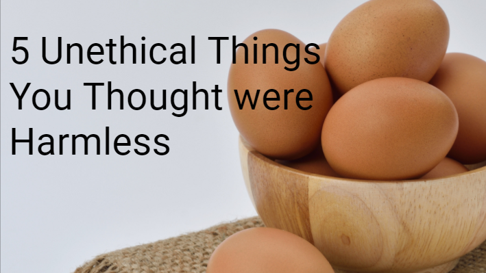 5 Unethical Things You Thought Were Harmless – Rust & Fray